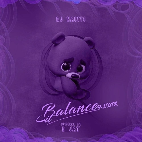 Stream D Jay - Balance It (DJ Nacito Remix) by DJ Nacito | Listen ...