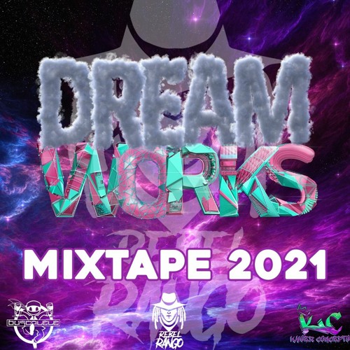 Stream Dreamworks The Mixtape 2021 by Rebel Rango | Listen online for ...