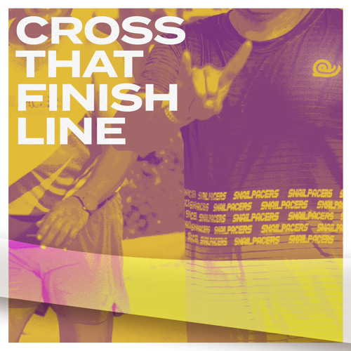 Stream Cross that finish line Run Slow Finish Strong (ver2) by Snail ...
