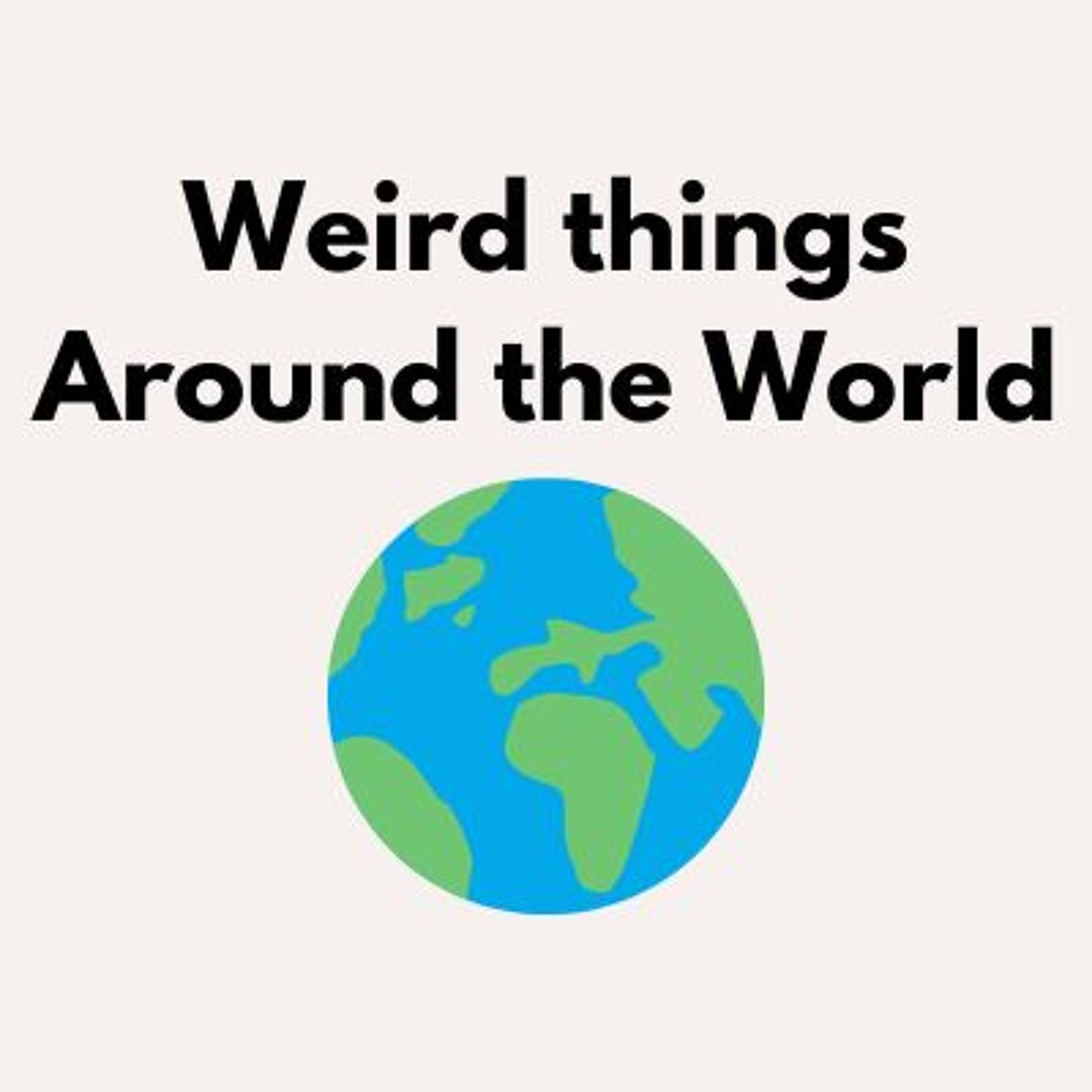 Stream Weird Things Around The World by Jasim/Ethan | Listen online for ...