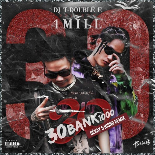 Stream DJ T-Double E Ft. 1Mill - 30Bank1000 (DËKAY & Hi3ND Remix) by DËKAY | Listen online for ...
