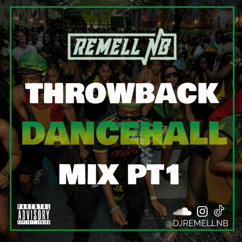 Stream THROWBACK DANCEHALL MIX PT1 by REMELL NB | @DJREMELLNB | Listen ... Stream THROWBACK DANCEHALL MIX PT1 by REMELL NB | @DJREMELLNB | Listen ...