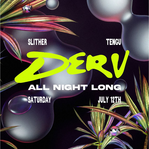 Stream Derv All Night Long with Slither | Recorded live in Tengu ...
