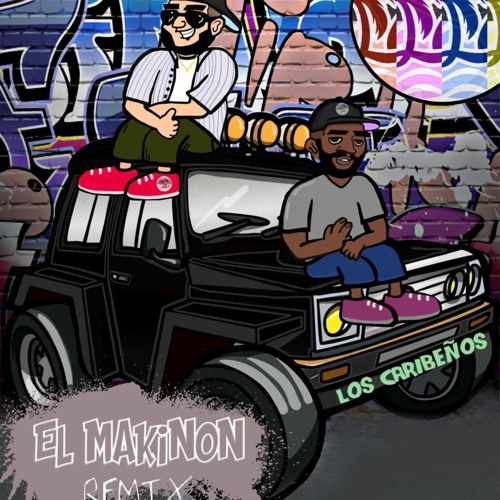 Stream El Makinon - ( Los Caribeños remix ) by Los Caribenos | Listen ...