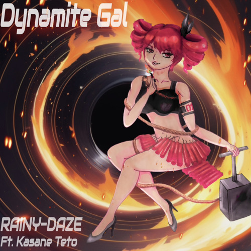 Stream Dynamite Gal - (Ft. Kasane Teto) by Ry N Ruins | Listen online for free on SoundCloud