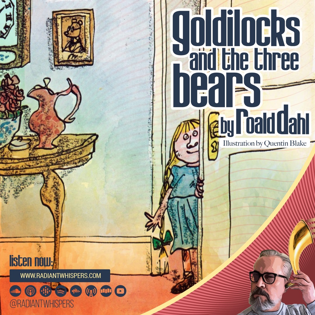 Stream Goldilocks and the three bears, by Roald Dahl by Radiant ...