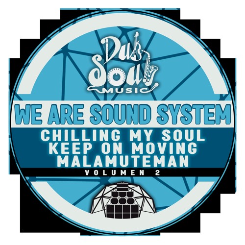 Stream Dub Soul Sound System | Listen to We Are Sound System, Vol. 2 ...