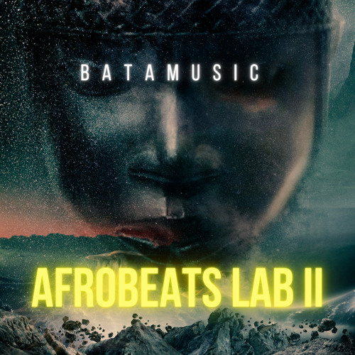 Stream Batamusic | Listen to Afrobeats Lab II playlist online for free ...