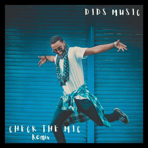 Stream Check the Mic (Remix) by DiDs Music | Listen online for free on SoundCloud