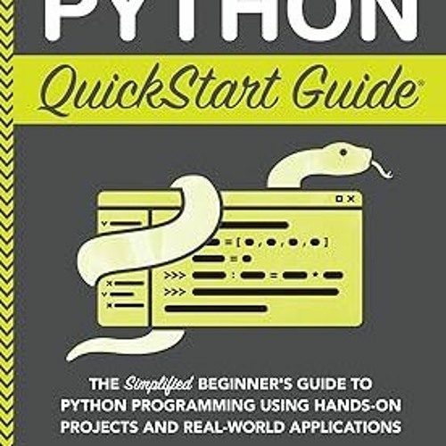 Stream Pdf Read Python Quickstart Guide The Simplified Beginners Guide To Python Programming 3369