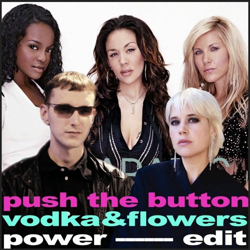 Stream Sugababes - Push The Button (V&F POWER EDIT) - FREE DOWNLOAD by ...