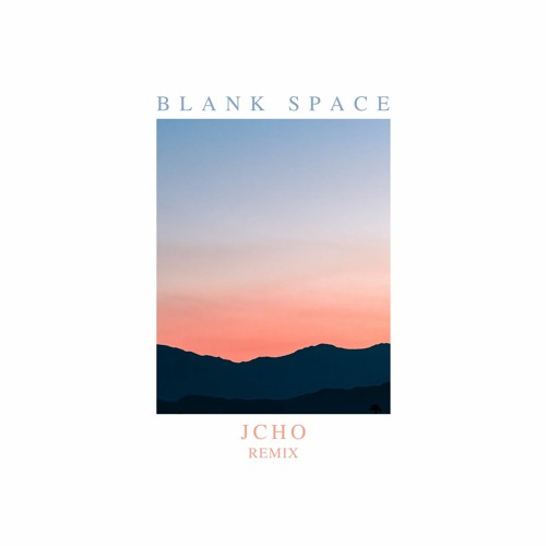 Stream Taylor Swift - Blank Space (JCHO Remix) by JCHO | Listen online ...