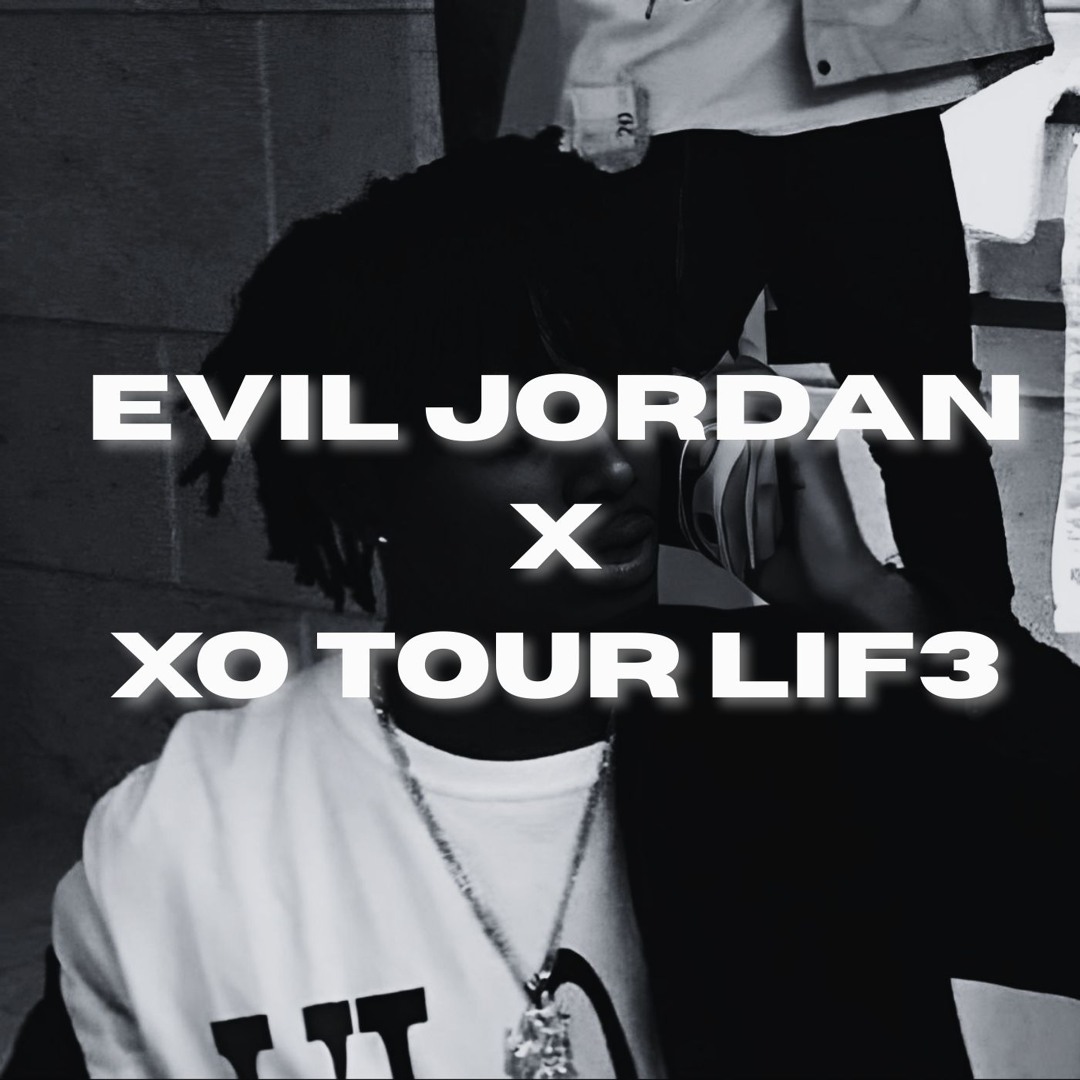 Stream EVIL JORDAN X XO TOUR Llif3 by DAMOPRZ | Listen online for free ...