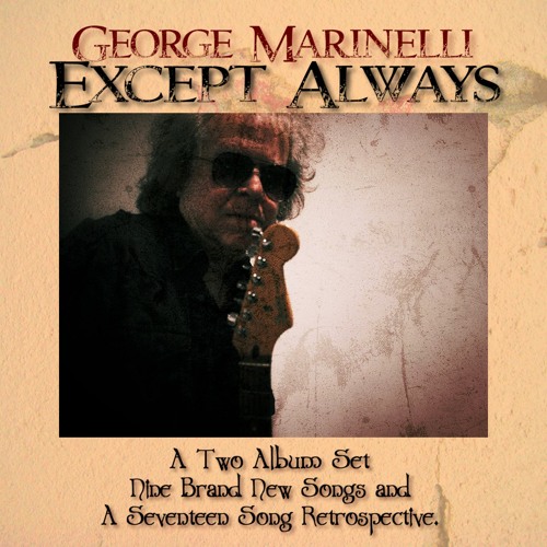 Stream newfolkrecords | Listen to Except Always - George Marinelli ...