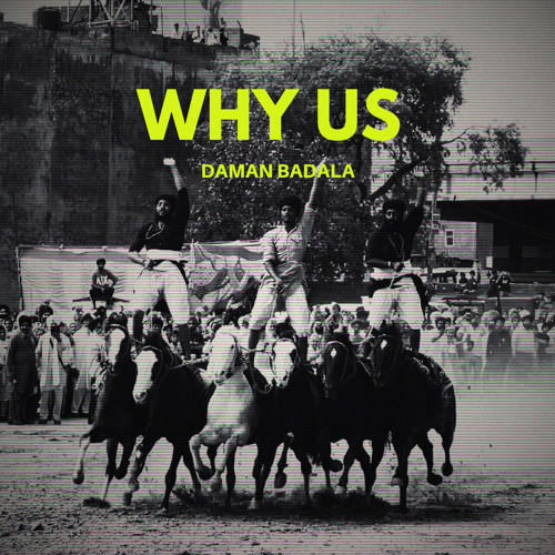Stream Why Us - Daman Badala , Nocxp by Panjab Tracks | Listen online ...