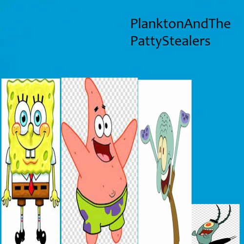 Stream Plankton And The Patty Stealers - Spongy Squiddy by Fishy In A ...