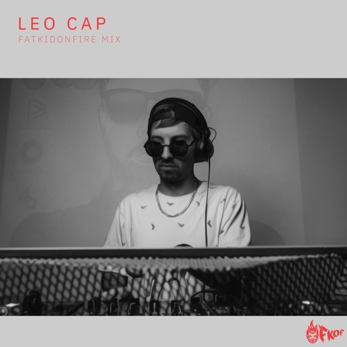 Stream Leo Cap x FatKidOnFire mix by FatKidOnFire | Listen online for ...