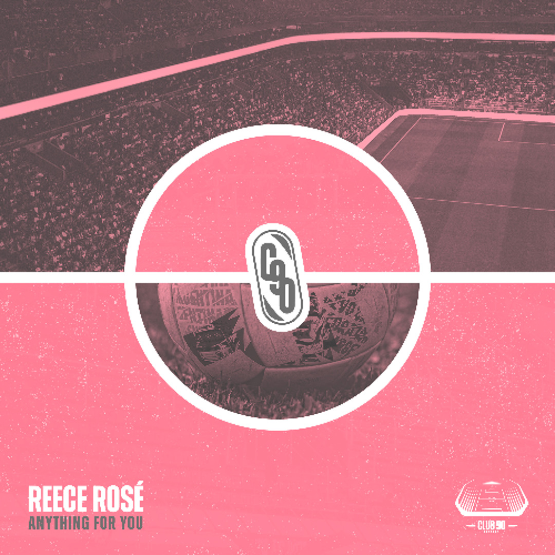 Stream Reece Rosé - Anything For You by Club 90 Records | Listen online ...