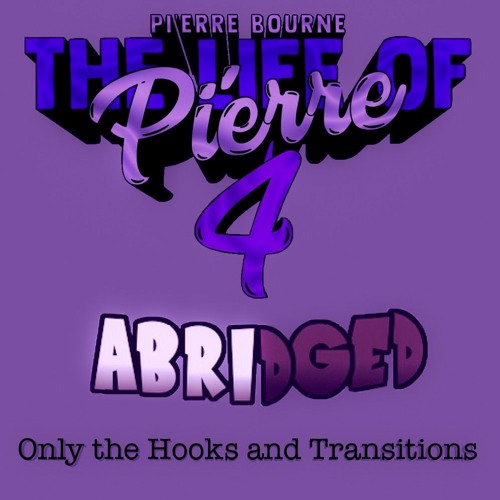 Stream Pi'erre Bourne - TLOP4 Abridged [TRANSITIONS CONNECTED] by Lil ...