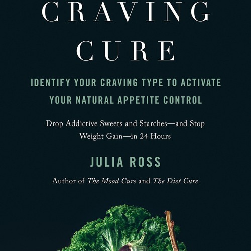 Stream episode [PDF] DOWNLOAD FREE The Craving Cure: Identify Your Craving Type to Activate You ...