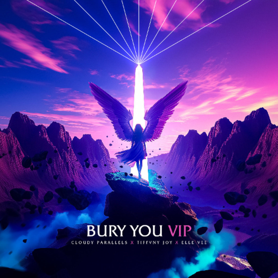 Stream Cloudy Parallels x TIFFVNY JOY x Elle Vee - Bury You (VIP) by ...
