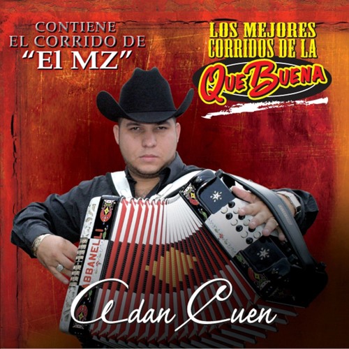 Stream Adan Cuen | Listen to Los Mejores Corridos De La Que Buena ...