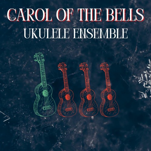 Stream Carol of the Bells - Ukulele Group by KALYMI MUSIC | Listen ...