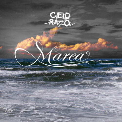 Stream Cielo Razzo | Listen to Marea playlist online for free on SoundCloud