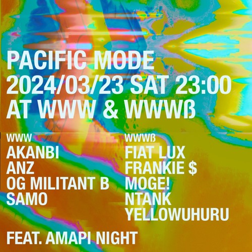 Stream PACIFIC MODE | Listen to PACIFIC MODE 2024/03/23 AT WWW & WWWβ ...