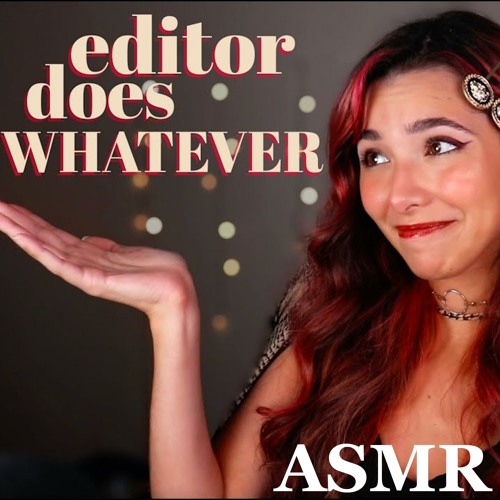 Stream Asmr Glow Listen To My Editor Does Whatever He Wants Playlist Online For Free On Soundcloud