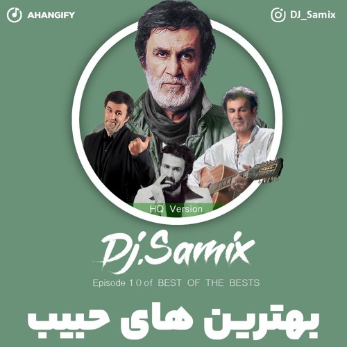 Stream Episode 10 Best Of The Bests ( Habib ) 320.mp3 by Dj Samix | Listen online for free on ...