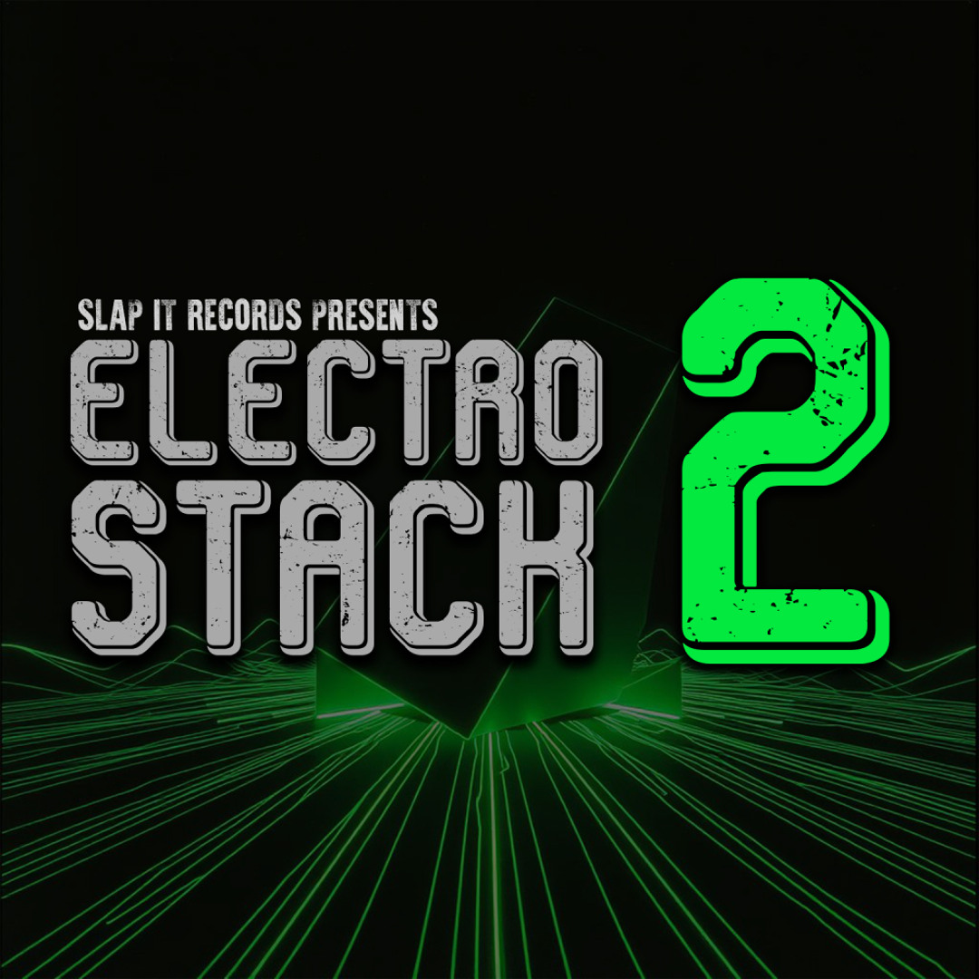 Stream SLAP IT RECORDS | Listen to Electro Stack, Vol. 2 playlist ...