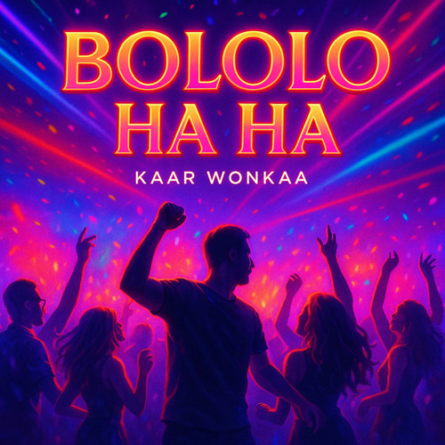 Stream Bololo HaHa by Kaar Wonkaa | Listen online for free on SoundCloud
