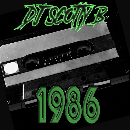 Stream 1986 by DJ Scotty B | Listen online for free on SoundCloud
