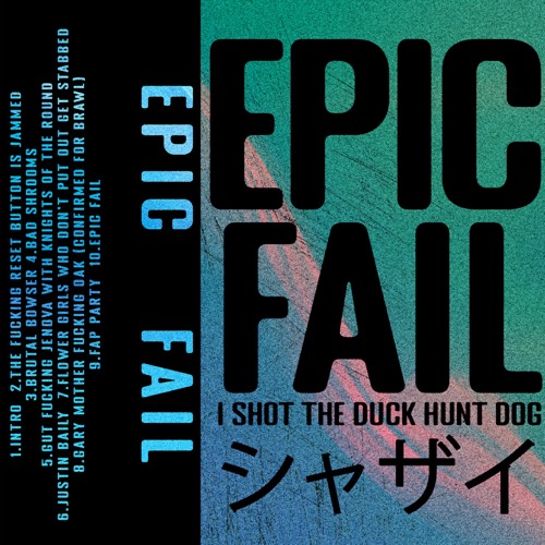 Stream I Shot the Duck Hunt Dog | Listen to Epic Fail (Remastered ...