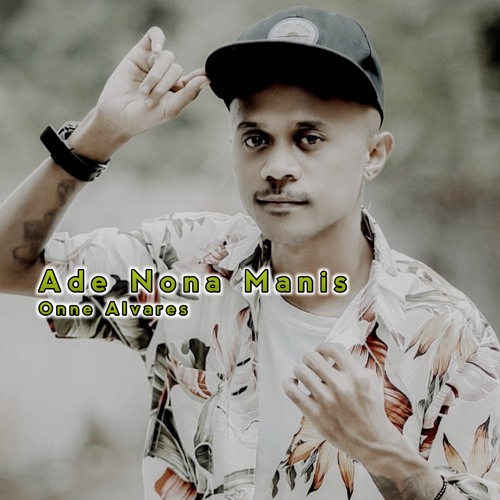 Stream Ade Nona Manis (Dansa) by Onne Alvares | Listen online for free ...