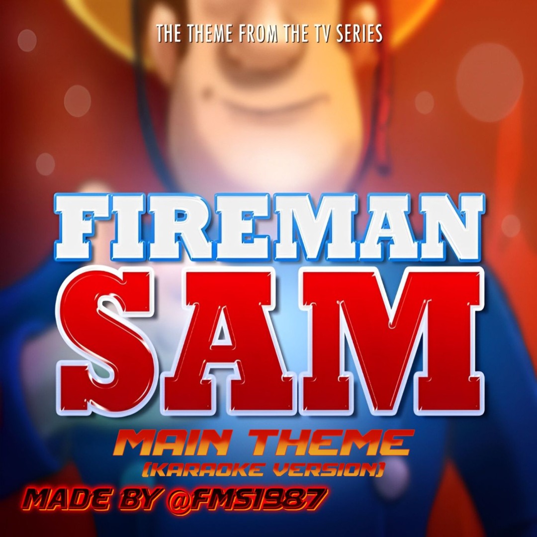 Stream Fireman Sam (1987)™ - | Main Theme V2 | Produced & Arranged By ...
