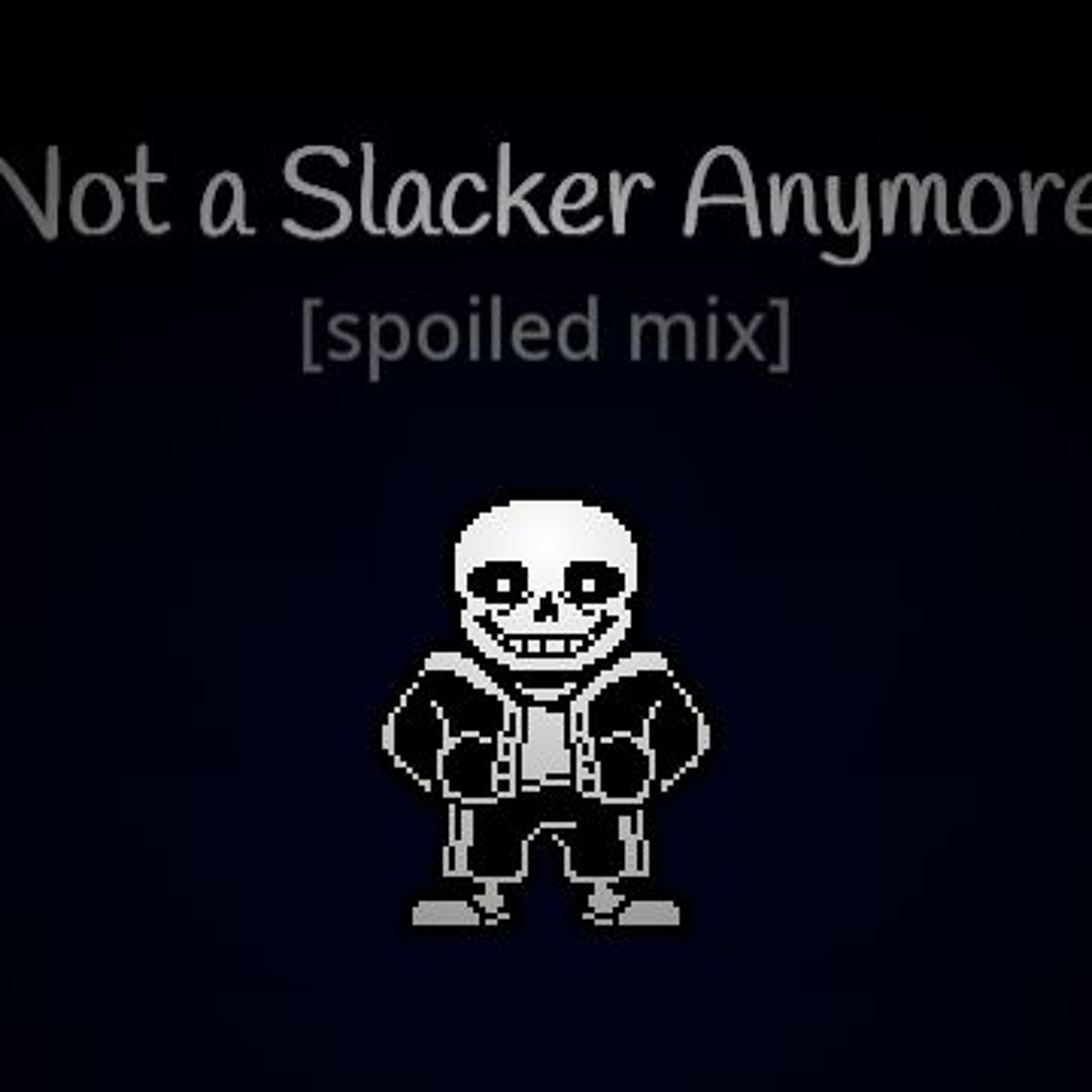 Stream Not a Slacker Anymore by milkxp | Listen online for free on ...