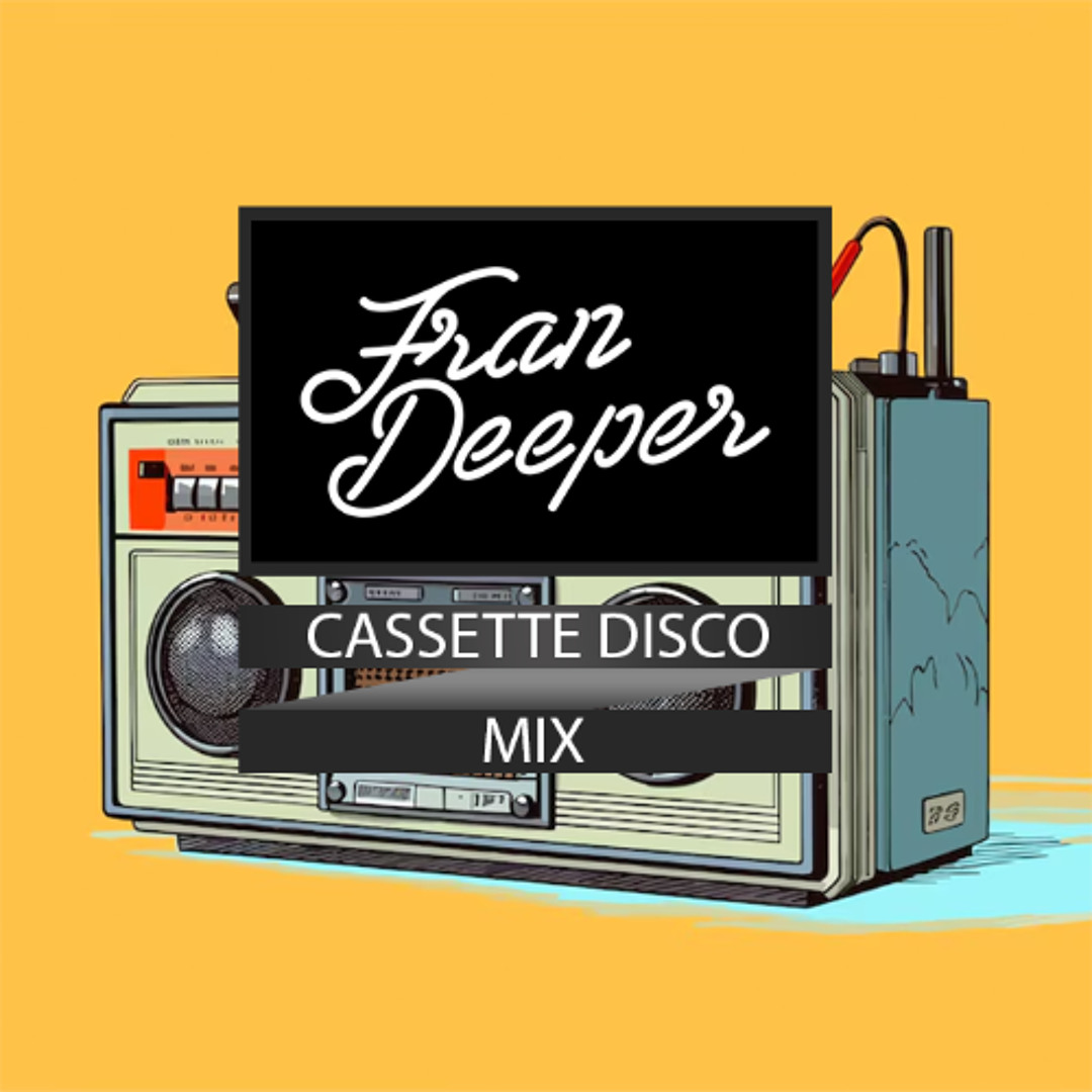 Stream Fran Deeper - CASSETTE DISCO - February 2026 Mix by Fran Deeper ...
