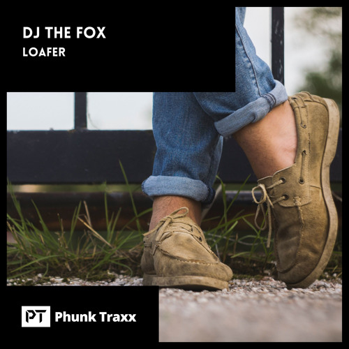 Stream Dj The Fox | Listen to Loafer playlist online for free on SoundCloud