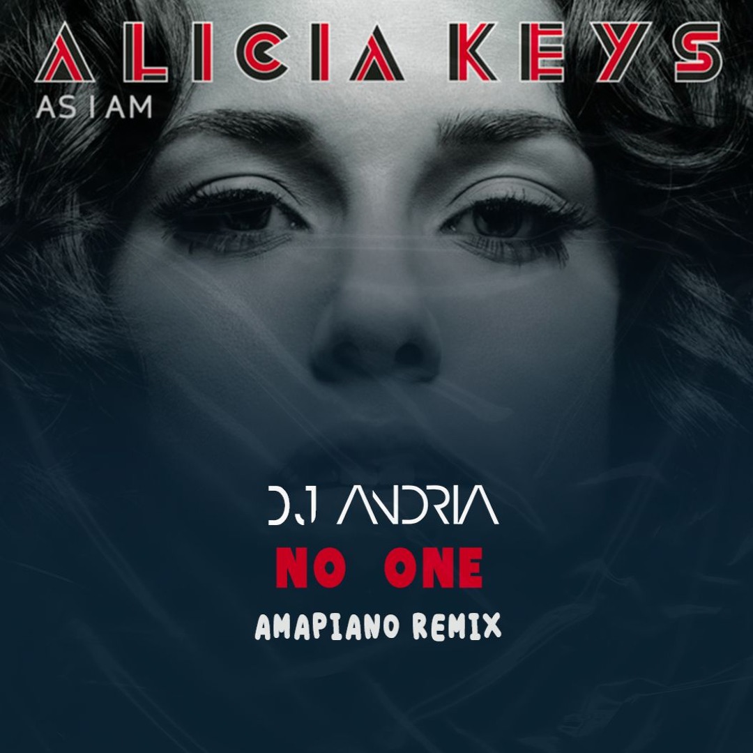 Stream Alicia Keys - No One (DJ Andria Amapiano Remix) FILTERED ...
