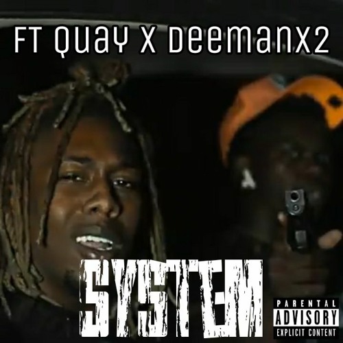 Stream FT Quay X Deemanex2 "System" Prod. ENRGY (MUSIC VIDEO OUT NOW ...