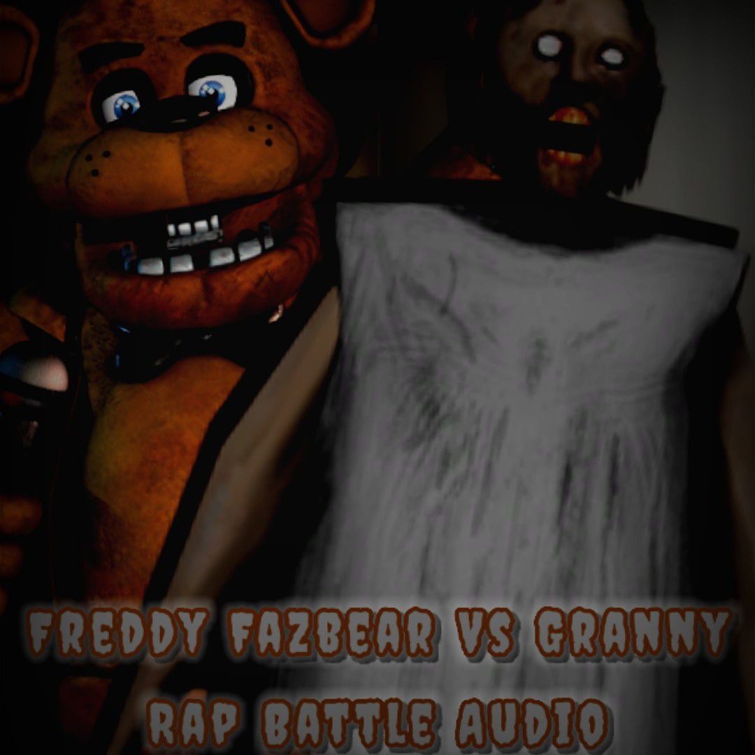 Stream Freddy Fazbear Vs Granny Rap Battle (Ft. NoZ & Max Shax) by ...