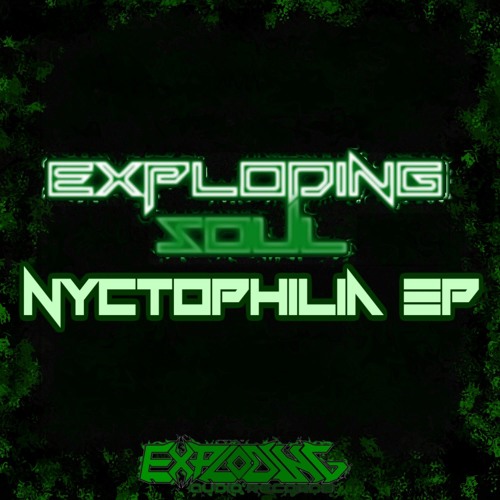 Stream Exploding Soul | Listen to Nyctophilia EP playlist online for free on SoundCloud