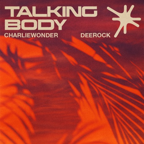 Stream CharlieWonder | Listen to Tove Lo- Talking Body (Deerock x ...