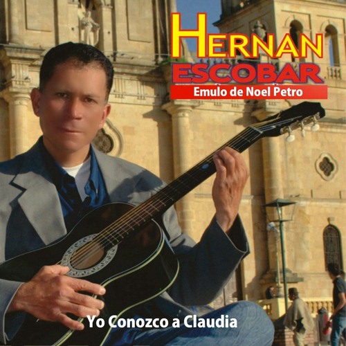 Stream Hernan Escobar | Listen to Yo Conozco a Claudia (Emulo De Noel Petro) playlist online for ...