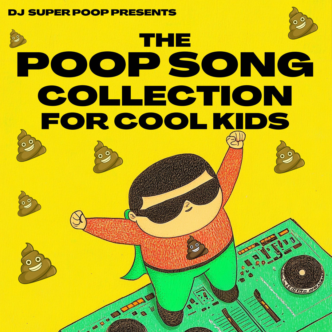 Stream DJ Super Poop | Listen to The Poop Song Collection for Cool Kids ...