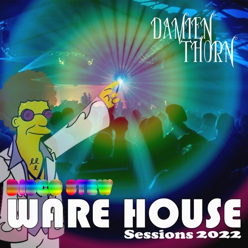 Stream Damien Thorn - Warehouse Sessions 2022 (Disco Stew Lindy) by ...