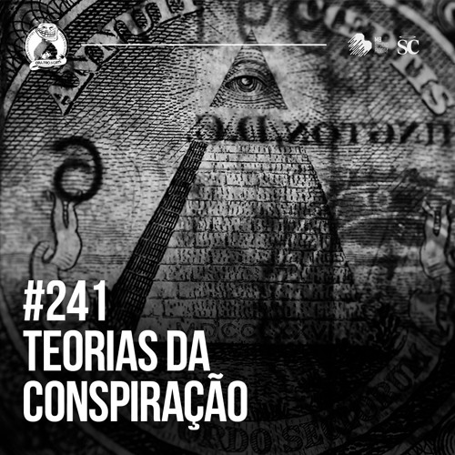 Stream Santa Zuera #241 - Teorias da CONSPIRAÇÃO by Santa Zuera ...