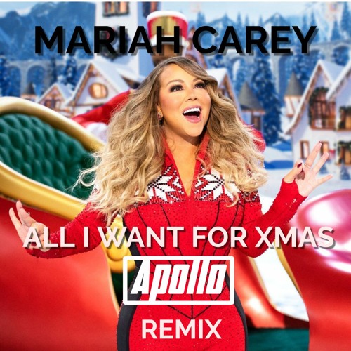 Stream Mariah Carey - All I Want For Chrsitmas (Apollo Remix) by Apollo ...